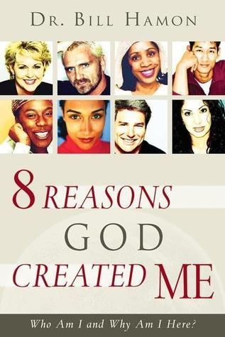Who Am I & Why Am I Here?: Eight Reasons God Created the Human Race by ...