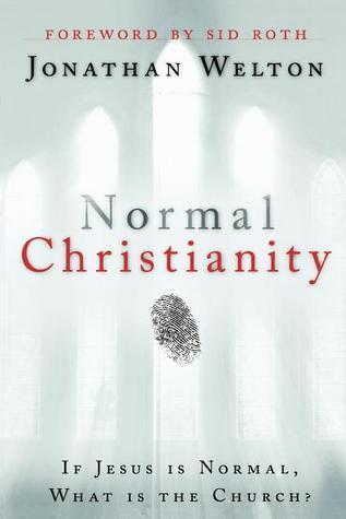 Normal Christianity: If Jesus is Normal, what is the Church? by ...