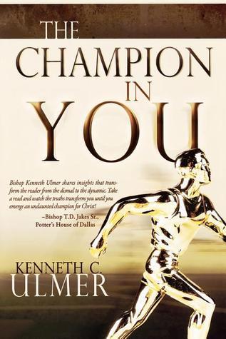 The Champion in You by Kenneth Ulmer | Goodreads