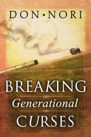 Breaking Generational Curses: Releasing God's Power in Us, Our Children ...