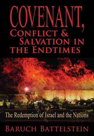Covenant: Conflict & Salvation in the End-Times by Baruch Battelstein ...