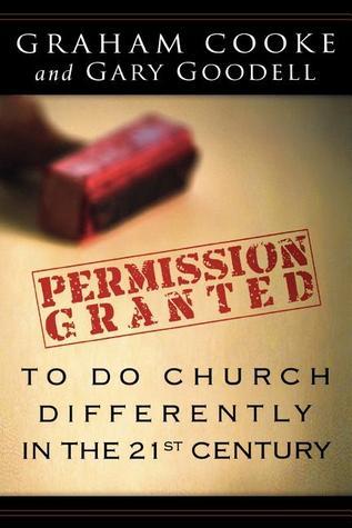 Permission Granted to Do Church Differently in the 21st Century by ...