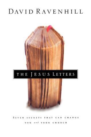 The Jesus Letters: Seven Secrets That Can Change You and Your Church by ...
