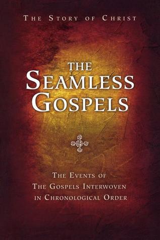 The Seamless Gospels: The Story of Christ by Carol Mersch | Goodreads