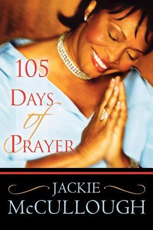 105 Days of Prayer by Jackie McCullough | Goodreads
