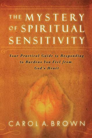 The Mystery of Spiritual Sensitivity: Your Guide to Responding to ...