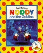 Noddy and the Goblins (Noddy's Toyland Adventures) by Enid Blyton | Goodreads