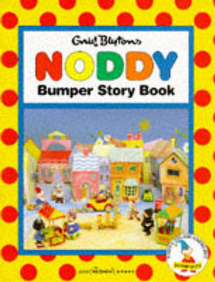 Noddy Bumper Story Book by Enid Blyton | Goodreads
