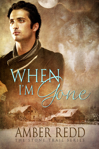 When I'm Gone (Stone Trail, #2) by Amber Redd | Goodreads