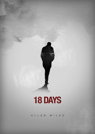 18 Days by Allen Miles | Goodreads