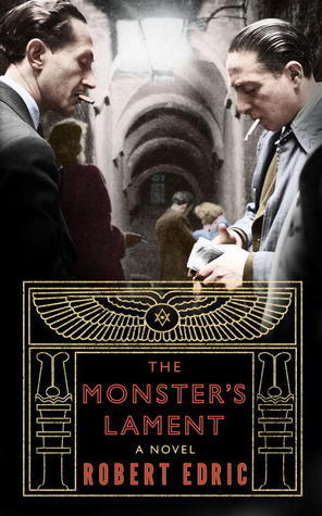 The Monster's Lament: A Novel by Robert Edric | Goodreads