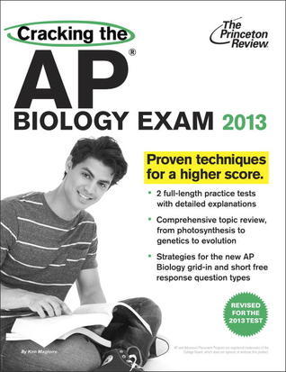 Cracking the AP Biology Exam, 2013 Edition (Revised) by The Princeton ...