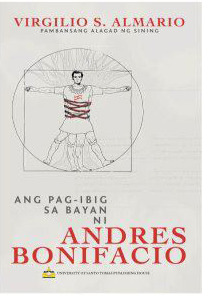 Ang Pag-ibig sa Bayan ni Andres Bonifacio by Virgilio S. Almario ...