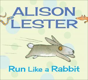 Run like a rabbit by Alison Lester | Goodreads