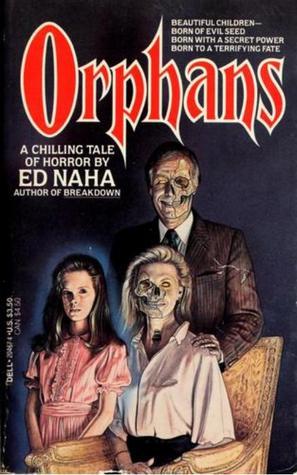 Orphans by Ed Naha | Goodreads