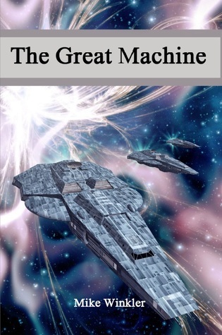 The Great Machine by Mike Winkler | Goodreads