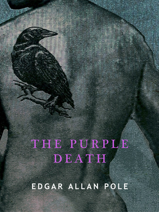 The Purple Death by Edgar Allan Pole | Goodreads