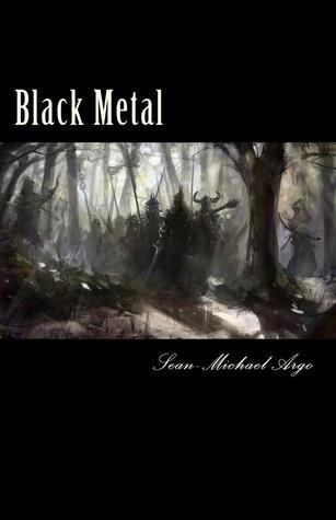 Black Metal by Sean-Michael Argo | Goodreads