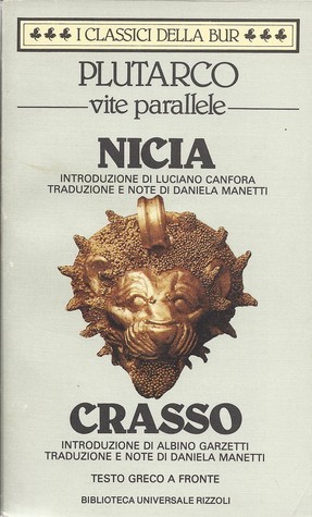 Vite parallele: Nicia, Crasso by Plutarch | Goodreads