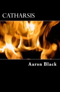 Catharsis by Aaron Black | Goodreads