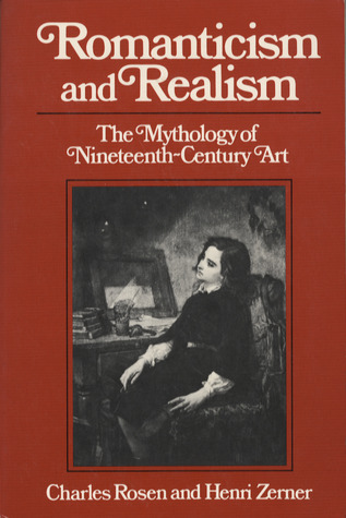 Romanticism and Realism: The Mythology of Nineteenth-Century Art by ...