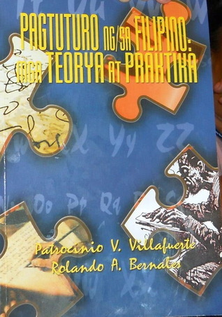 Pagtuturo ng/sa Filipino: Mga Teorya at Praktika by Patrocinio V ...