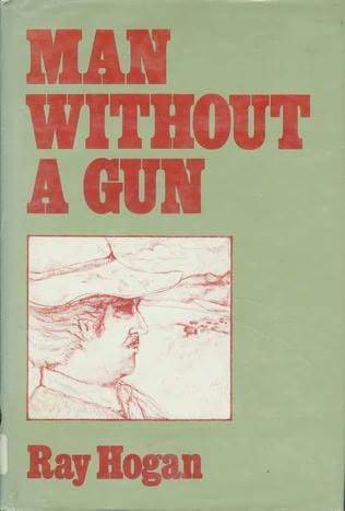 Man without a gun by Ray Hogan | Goodreads