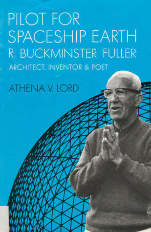 Pilot for Spaceship Earth: R. Buckminster Fuller, Architect, Inventor ...