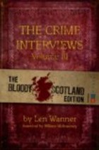The Crime Interviews Volume III by Len Wanner | Goodreads
