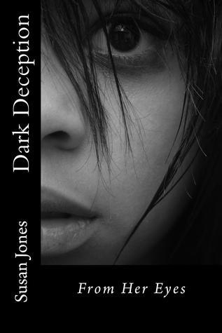 From Her Eyes (Dark Deception, #1) by Susan Jones | Goodreads