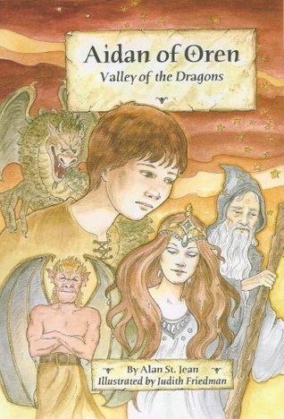 Aidan of Oren: Valley of the Dragons by Alan St. Jean | Goodreads