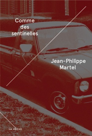Comme des sentinelles by Jean Philippe Martel | Goodreads
