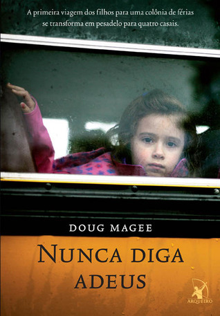 Nunca Diga Adeus by Doug Magee | Goodreads