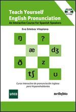 Teach Yourself English Pronunciation An Interactive Course for Spanish ...