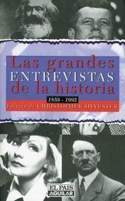 Las grandes entrevistas de la historia by Christopher Silvester | Goodreads