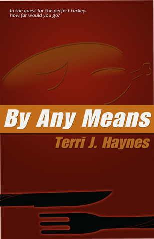By Any Means by Terri J. Haynes | Goodreads