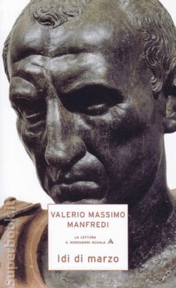 Idi di marzo by Valerio Massimo Manfredi | Goodreads