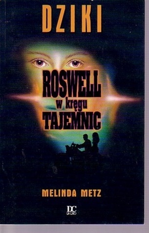 Dziki (Roswell High, #2) by Melinda Metz | Goodreads