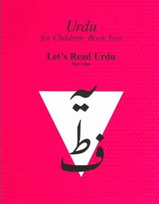 Urdu for Children: Let's Read Urdu: Book 2 Pt. 1 by Sajida Alvi | Goodreads