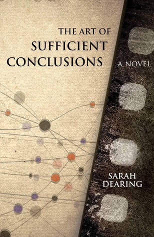 The Art of Sufficient Conclusions by Sarah Dearing | Goodreads