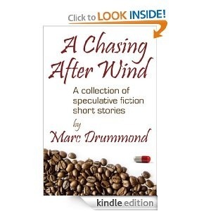 A Chasing After Wind: A Collection of Speculative Fiction Short Stories ...