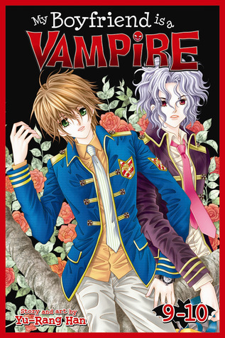 My Boyfriend is a Vampire Vol. 9-10 by Yu-Rang Han | Goodreads