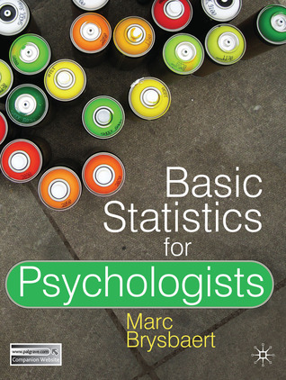 Basic Statistics for Psychologists by Marc Brysbaert | Goodreads