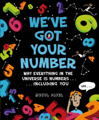 We've Got Your Number: Why Everything in the Universe is Numbers ...