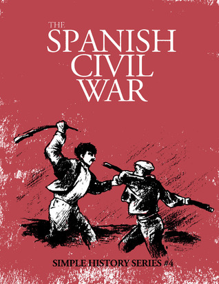 Spanish Civil War (SImple HIstory) by John Gerlach | Goodreads