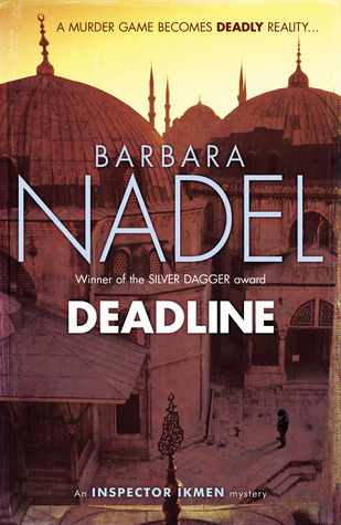 Deadline (Cetin Ikmen, #15) by Barbara Nadel | Goodreads