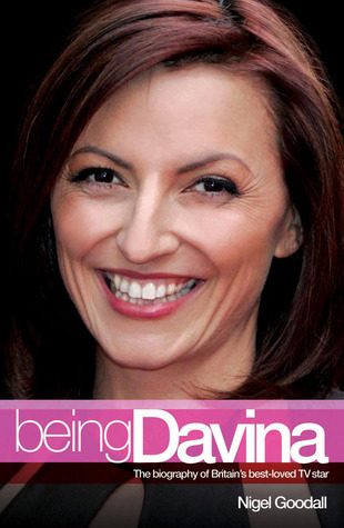 Being Davina: The Biography of Britain's Best-Loved TV Star by Nigel ...