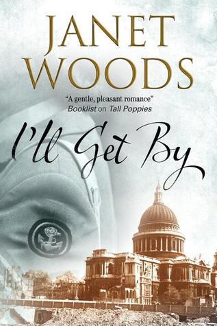 I'll Get By by Janet Woods | Goodreads