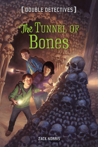 The Tunnel of Bones (Double Detectives) by Zack Norris | Goodreads