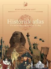 Historisk atlas: Fra menneskets opprinnelse til i dag by Kirsten ...